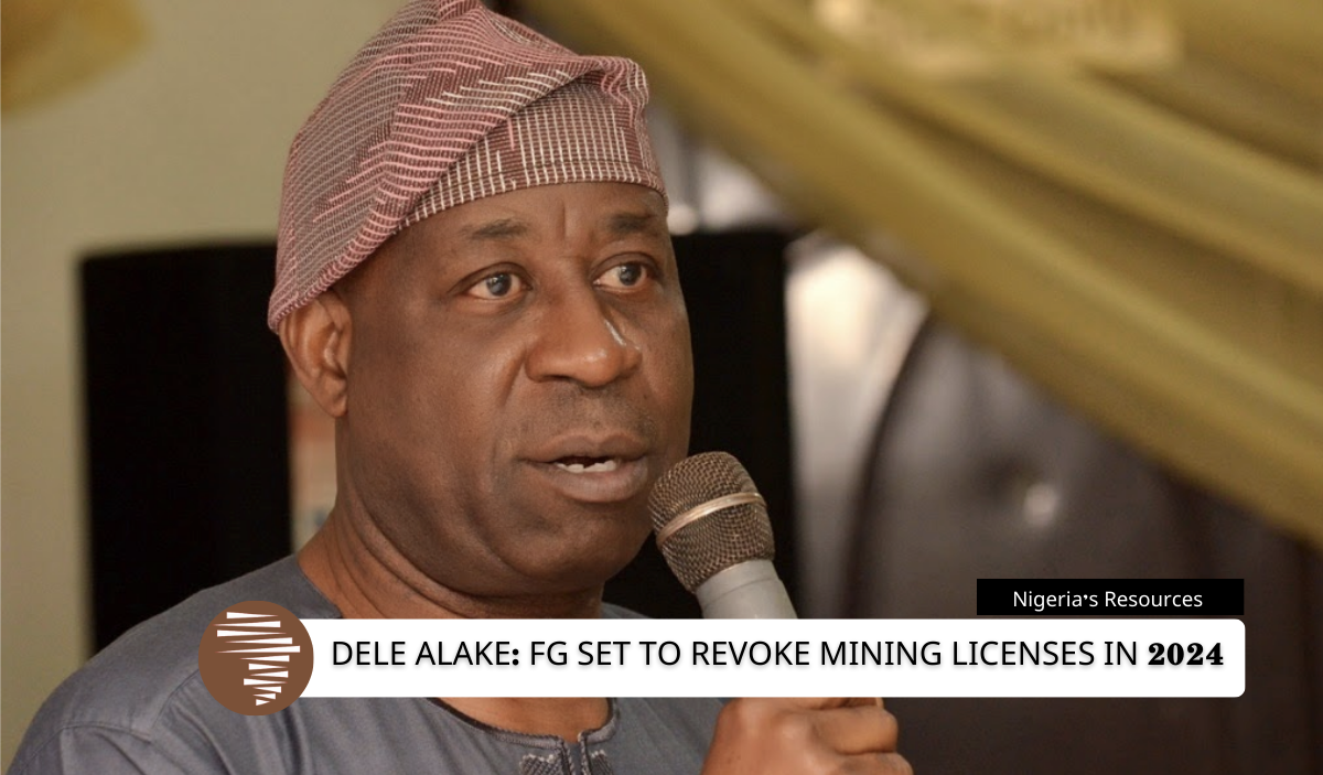 Dele Alake: FG Set to Revoke Mining Licenses in 2024 - West Africa Weekly